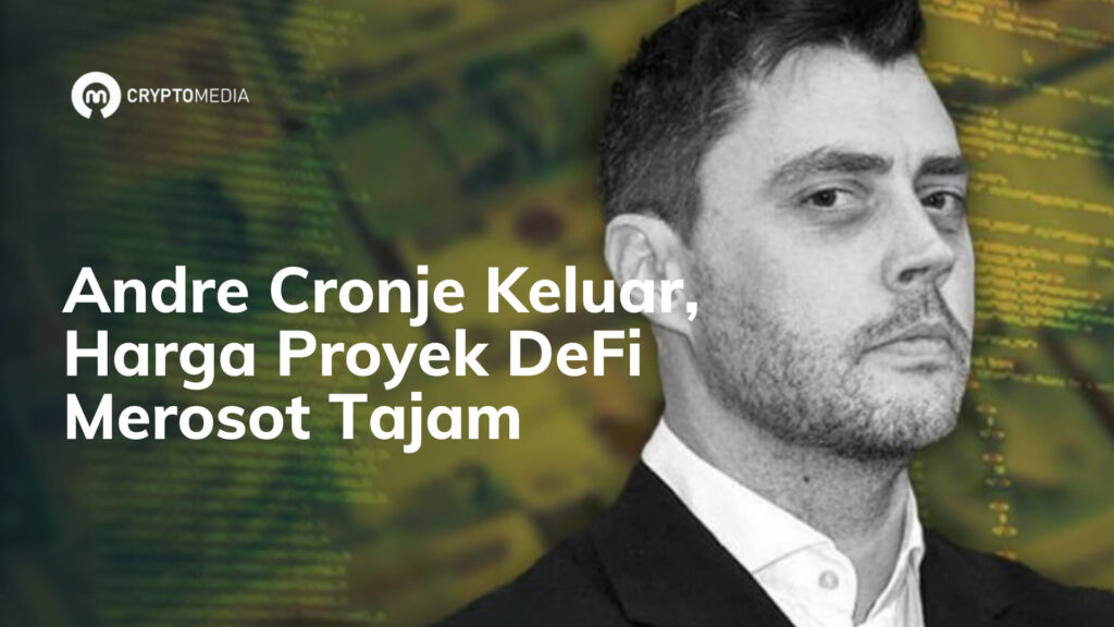 Andre Cronje Keluar, Harga Proyek DeFi Merosot Tajam