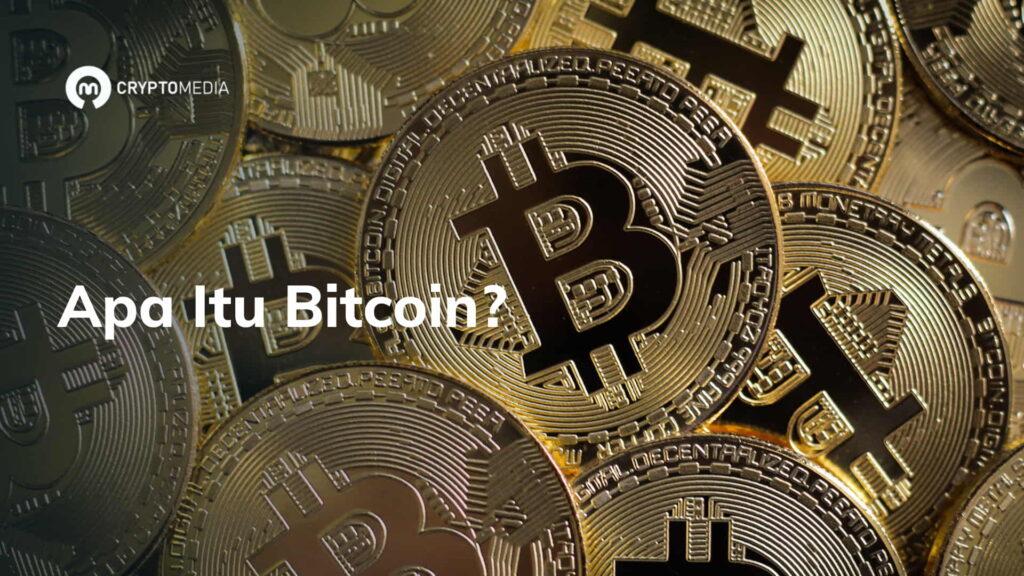 Apa Itu Bitcoin? Sejarah, Cara Kerja dan Legalitasnya